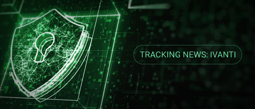 Ivanti Connect Secure VPN: Greenbone protects against Zero Day - Greenbone